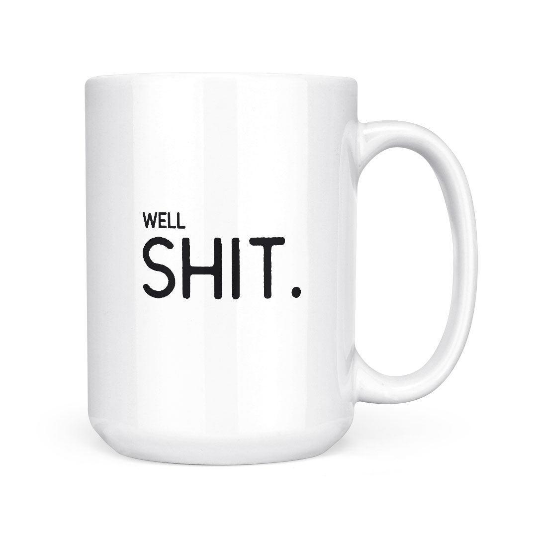Well Shit | Mug– Pinetree Innovations